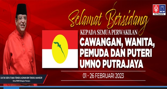 Selamat Bersidang Cawangan UMNO Putrajaya, Perkukuh Kembali Parti ...