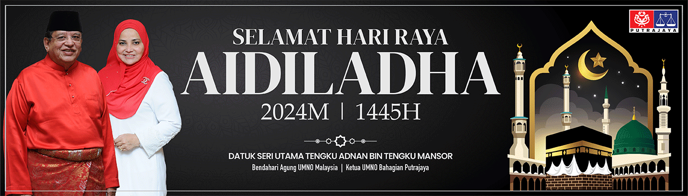 Selamat Hari UMNO & Selamat Hari Raya - Umno Putrajaya