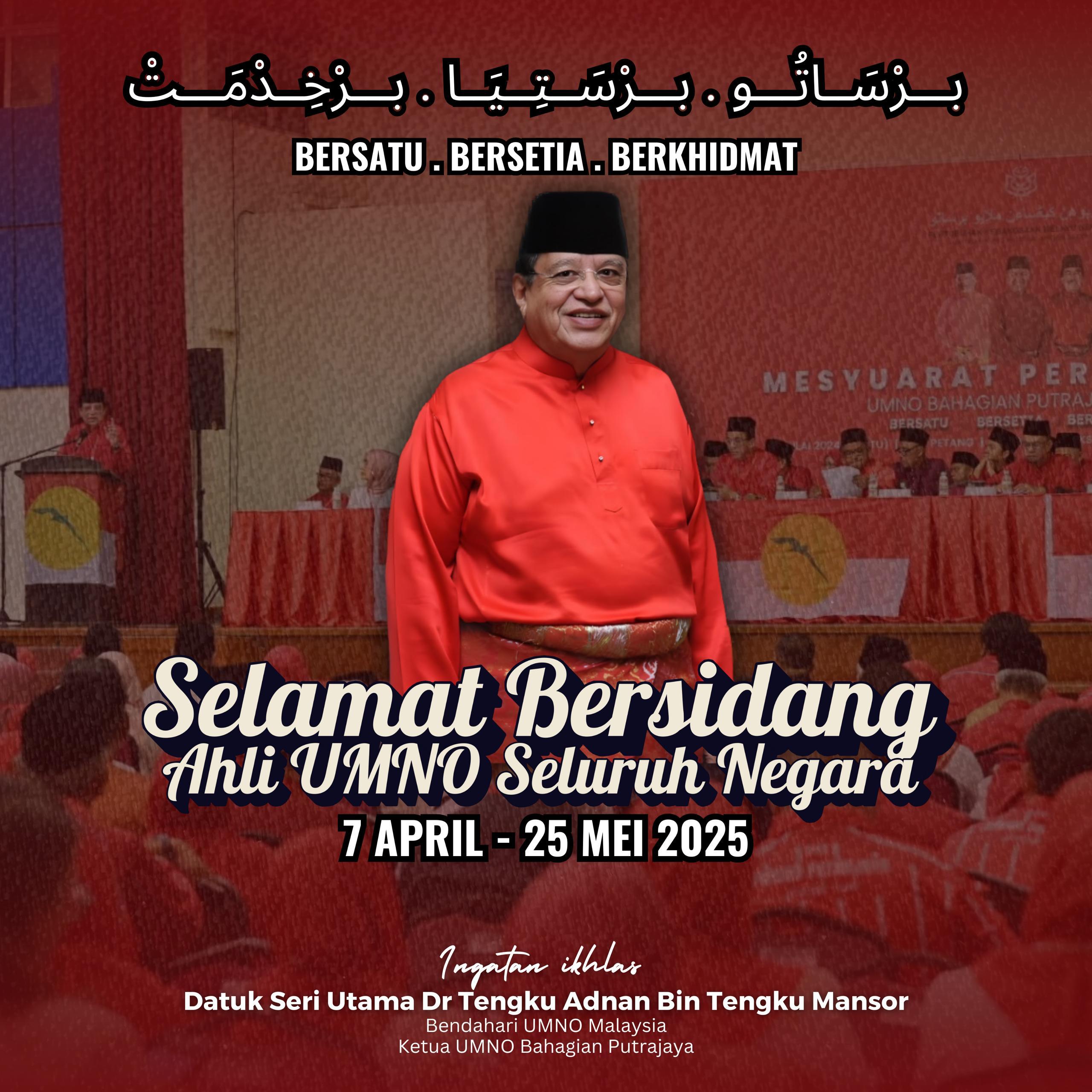 Tengku Adnan Seru Perwakilan UMNO Manfaatkan Persidangan Cawangan ...